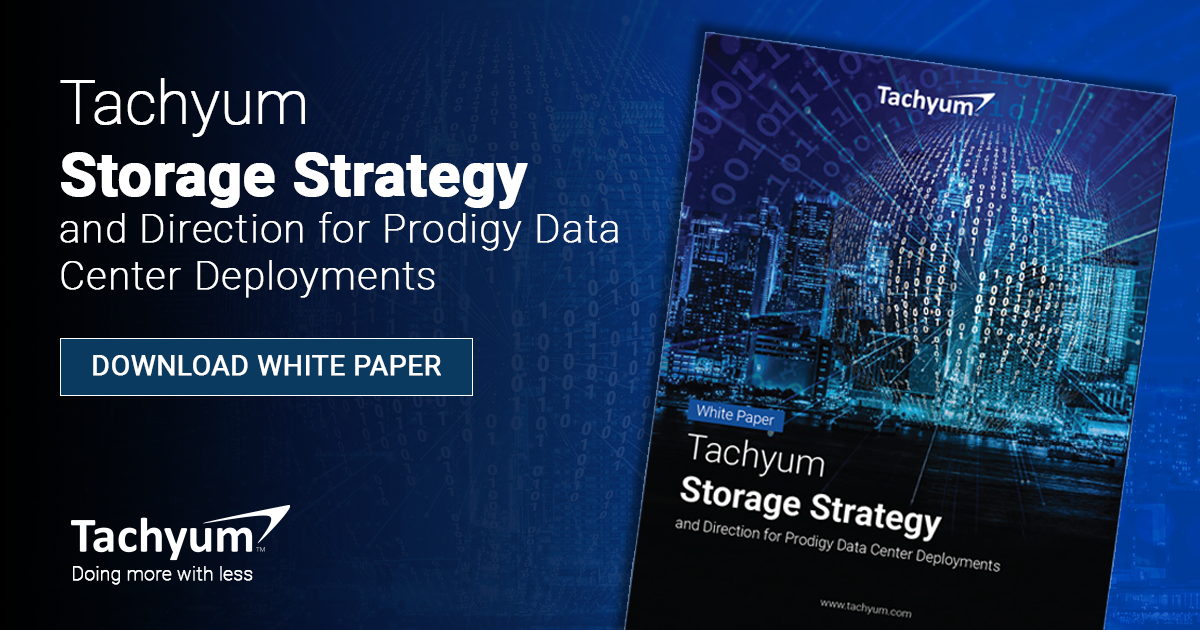 Tachyum Releases Native Storage Solutions for Prodigy Based Supercomputers and Data Centers ...